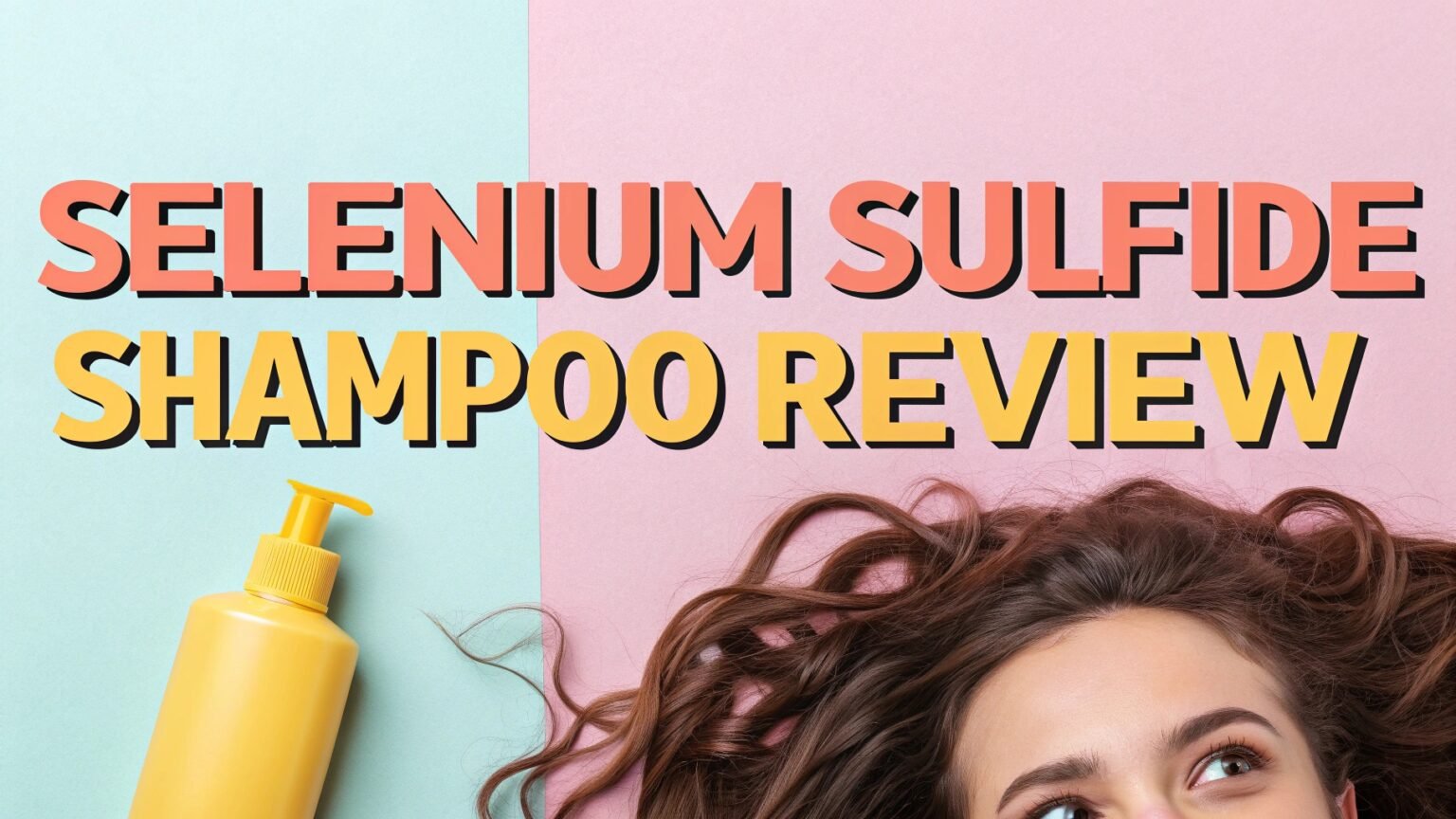 Selenium Sulfide Shampoo Review: Dandruff-Free Hair - getstylish.blog